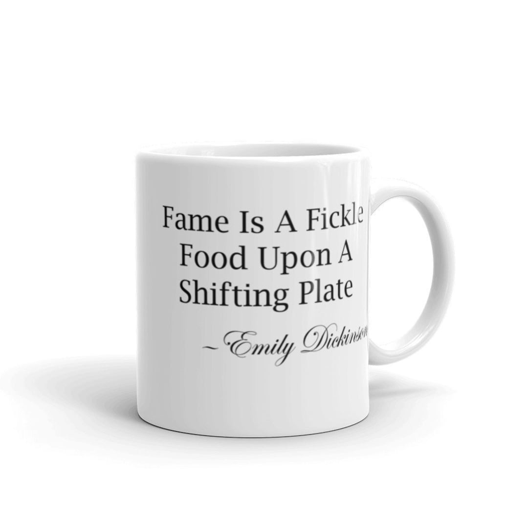 Fame is A Fickle Food Upon A Shifting Plate | Emily Dickinson | Coffee ...