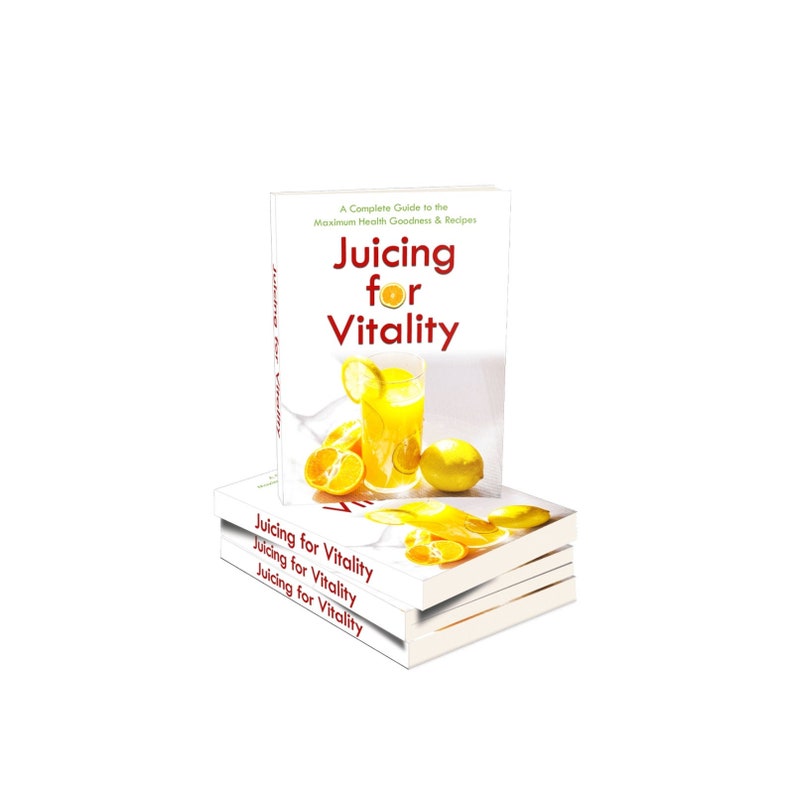 Health Goodness Juicing for Vitality Ebook Digital Download PDF Format ...