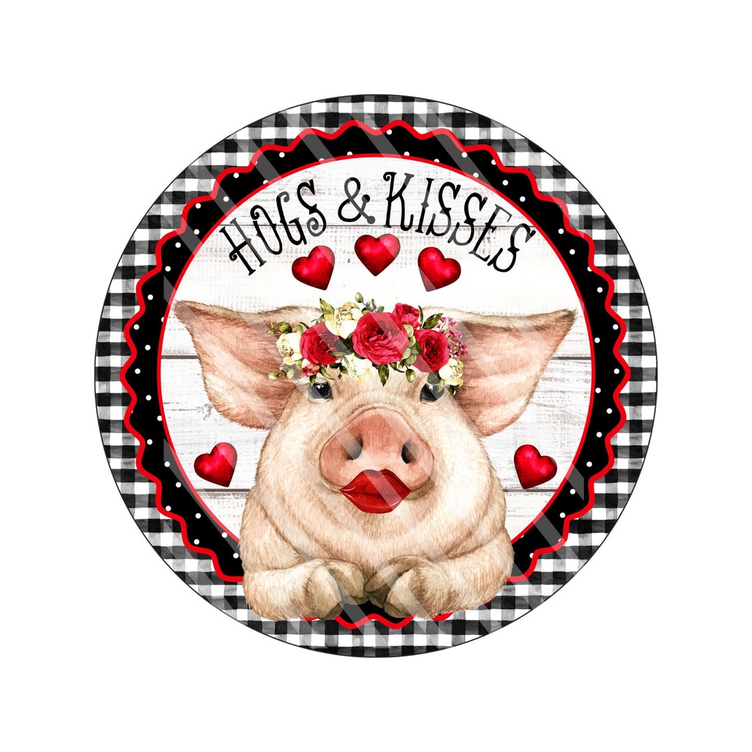 Hogs and Kisses Pig Valentine Wreath Sign – Farmhouse Buffalo Plaid ...