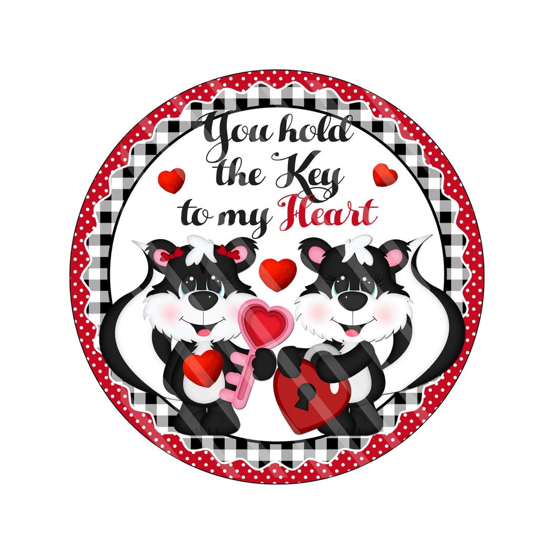 Skunk Sign, Metal Wreath Sign, You Hold the Key to My Heart 8 Inch ...