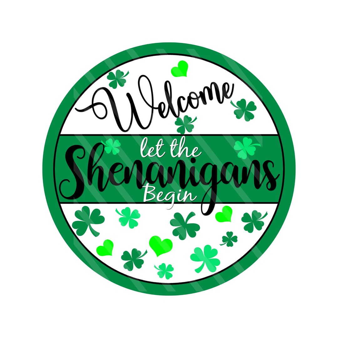 Wreath Signs, St. Patrick's Day Wreath Signs, Let the Shenanigans Begin ...