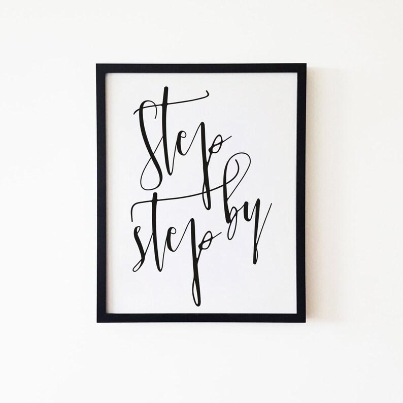 STEP BY STEP Motivational Quote Print in Handwriting Style - Etsy