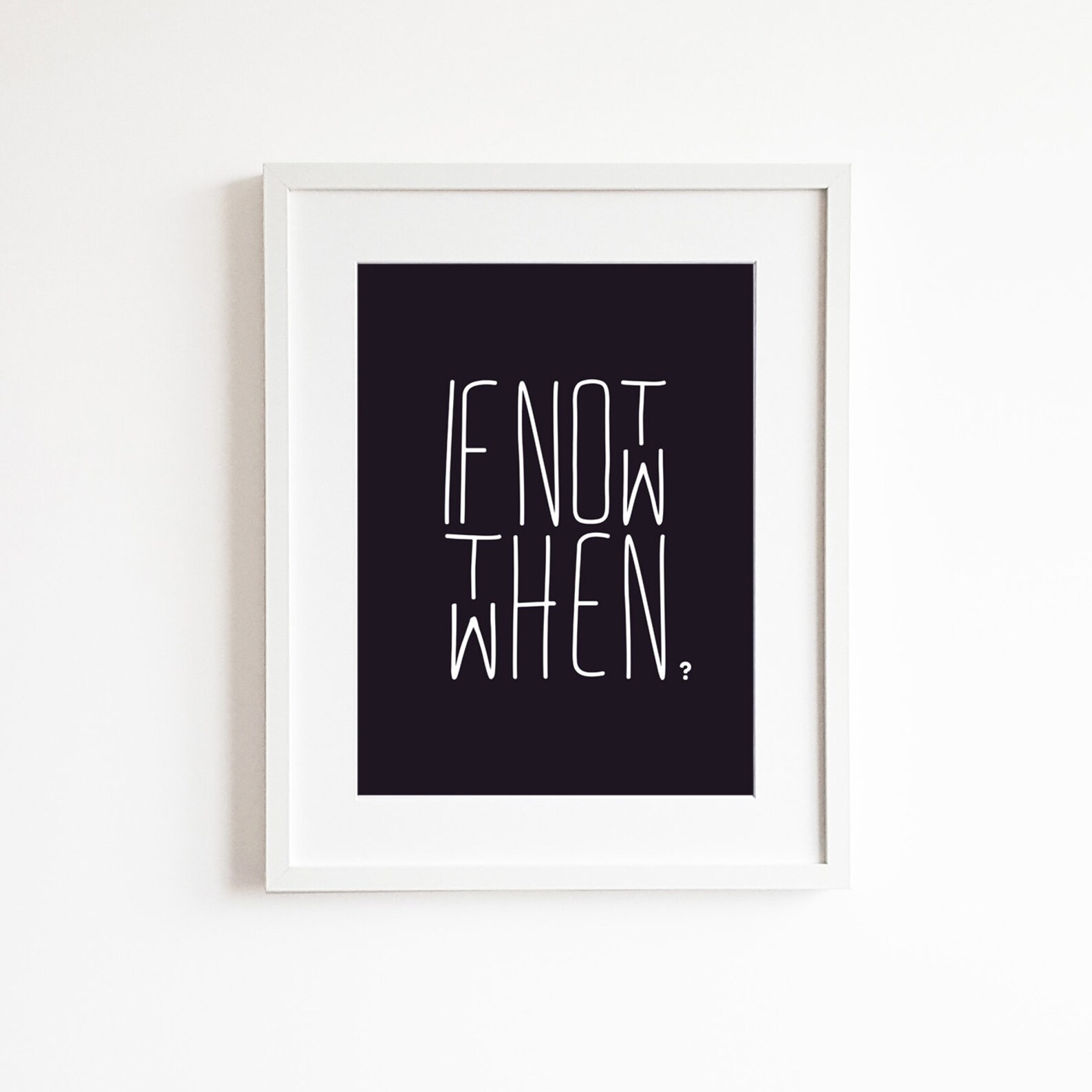 If Not Now Then When Quote Poster to Send Positive Words of ...