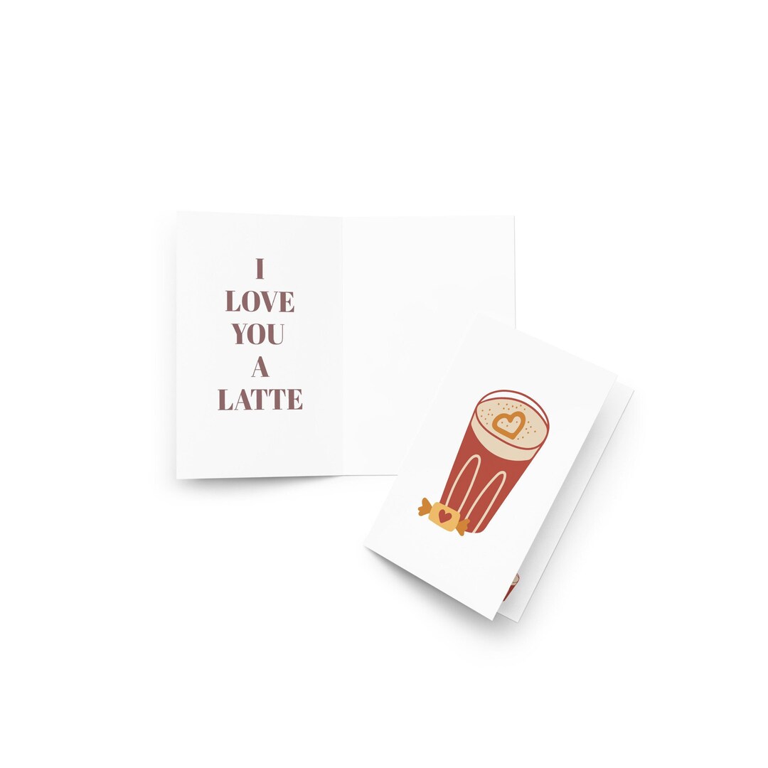 I Love You LATTE Greeting Card, Coffee Lover Card, Vday Card ...