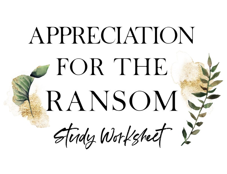 Digital Appreciation for the Ransom JW Study Worksheet - Etsy