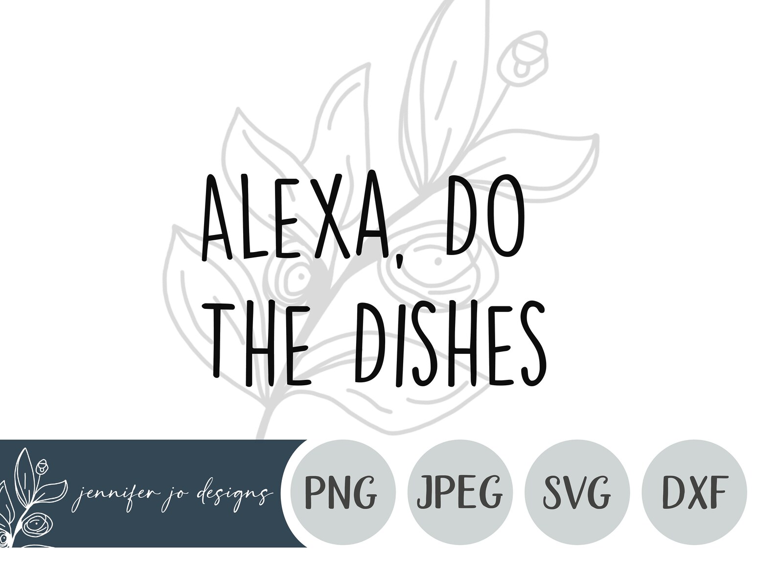 Alexa Do the Dishes SVG | Alexa Svg | Kitchen Svg | Alexa Do the Dishes ...