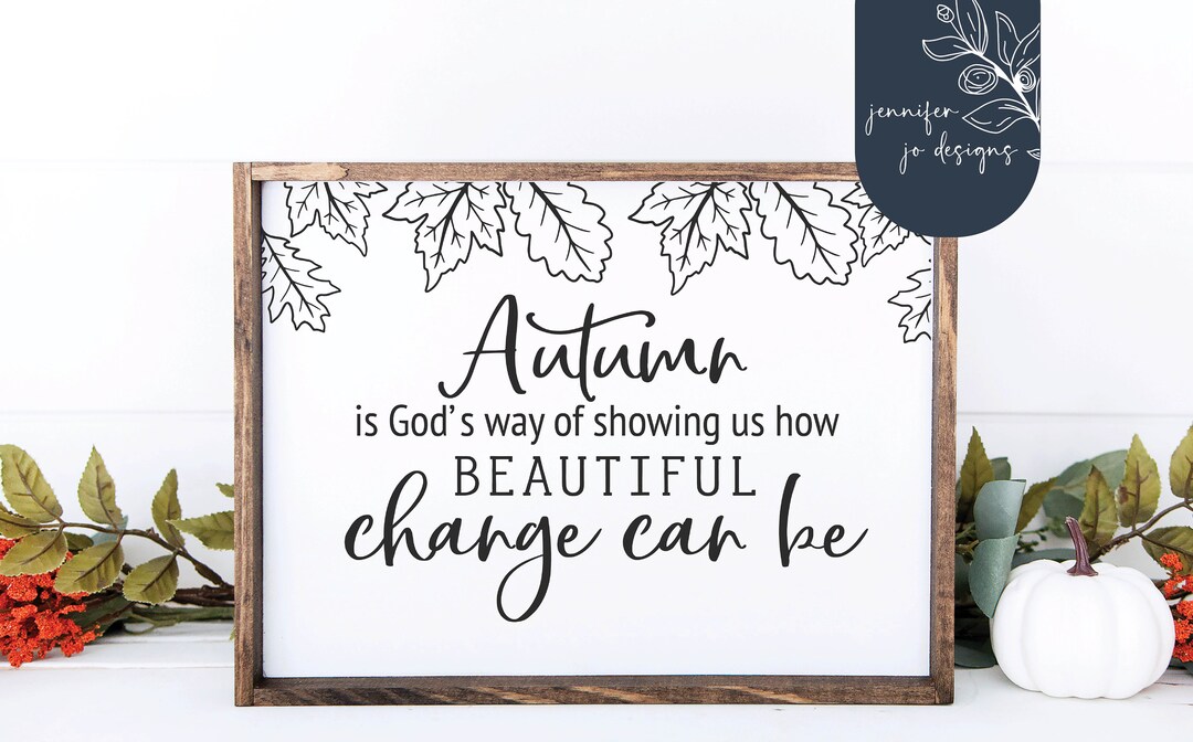 Autumn Change Can Be Beautiful Svg | Autumn Changes Svg | Fall Cut File ...