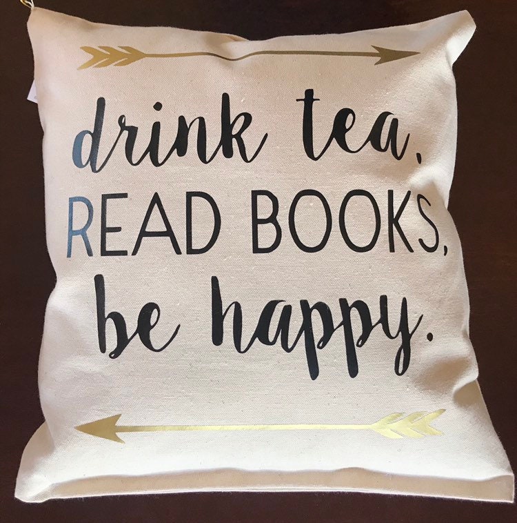 Tea Pillow Read Books Be Happy Pillow Handmade Pillow - Etsy
