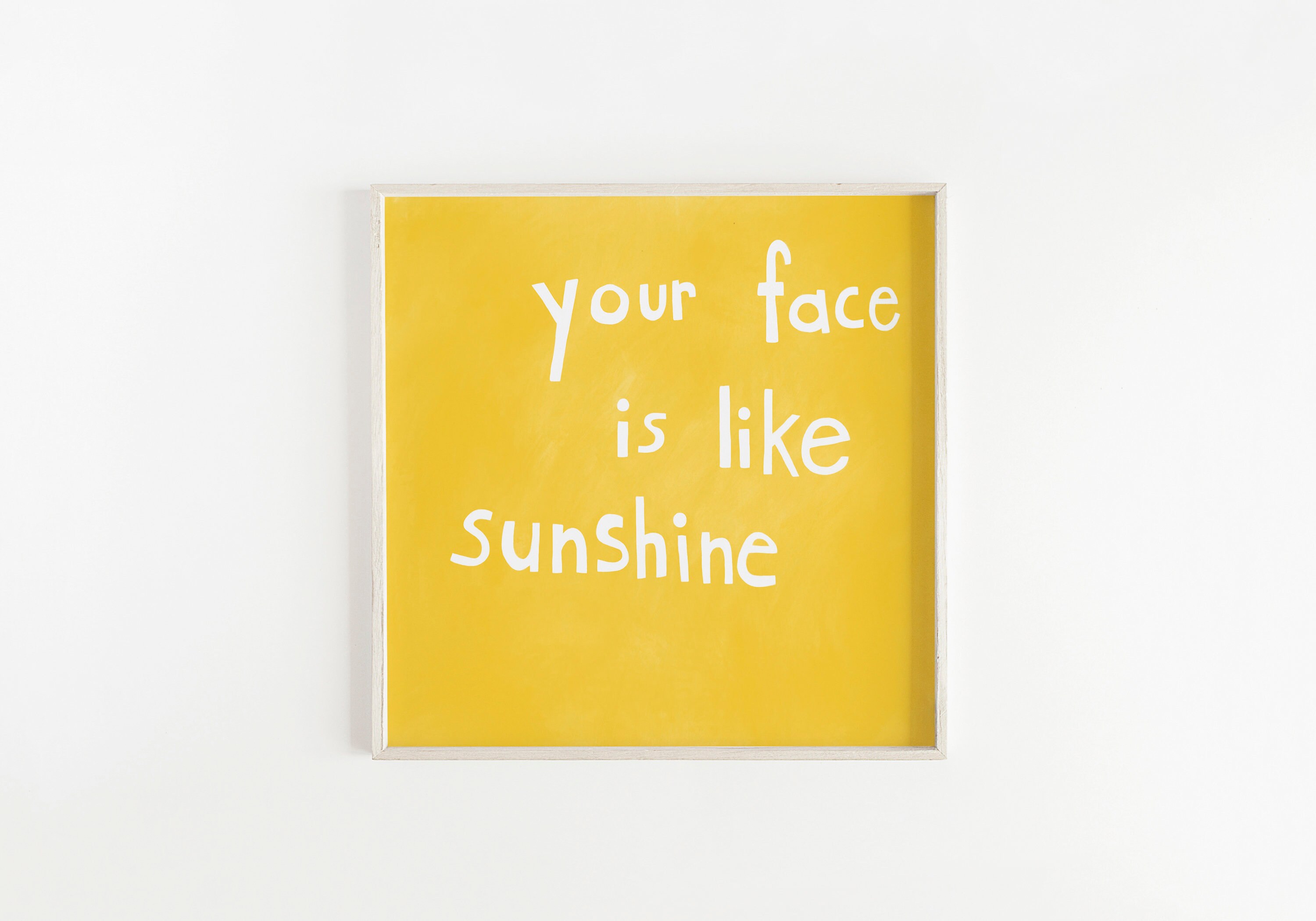 Your face is like sunshine PRINTABLE wall art sunshine print | Etsy