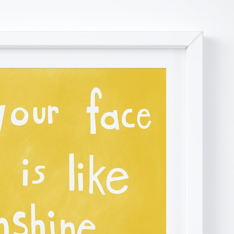 Your Face is Like Sunshine PRINTABLE Wall Art, Sunshine Print, Yellow ...