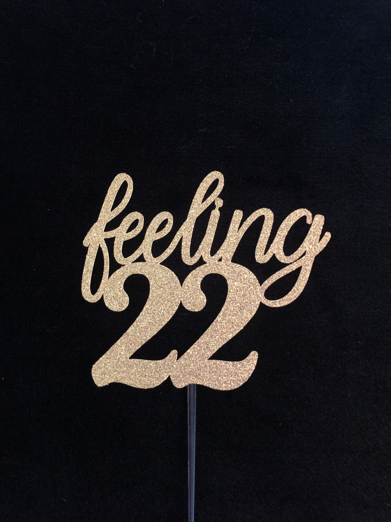 Feeling 22 Cake Topper ~ 22nd Birthday Cake Topper ~ Happy Birthday ...