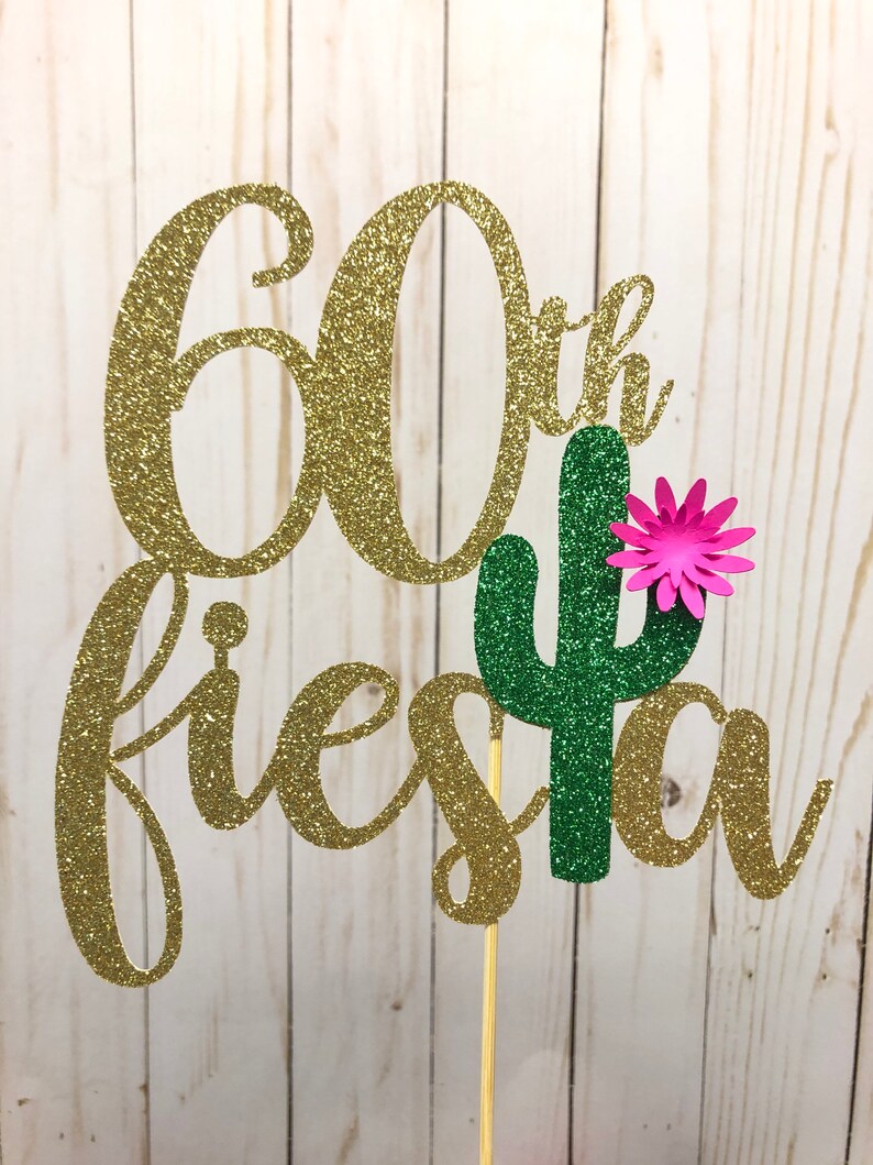 Any Age 60th Fiesta Cake Topper Cake Topper 60th Birthday - Etsy