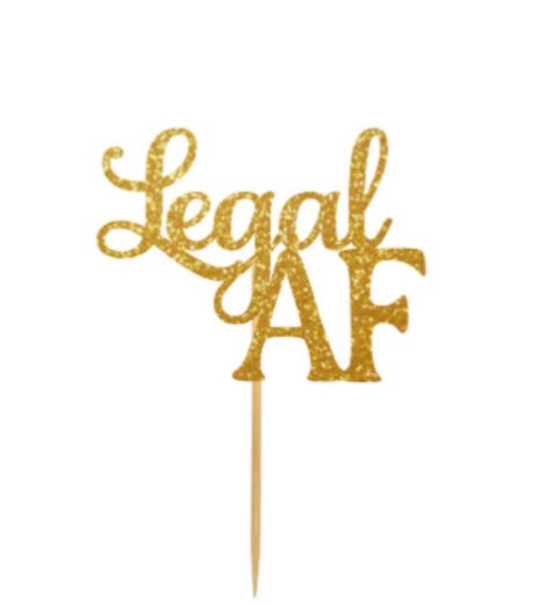 Legal AF Cupcake Toppers 21st Birthday Party Supplies Happy - Etsy