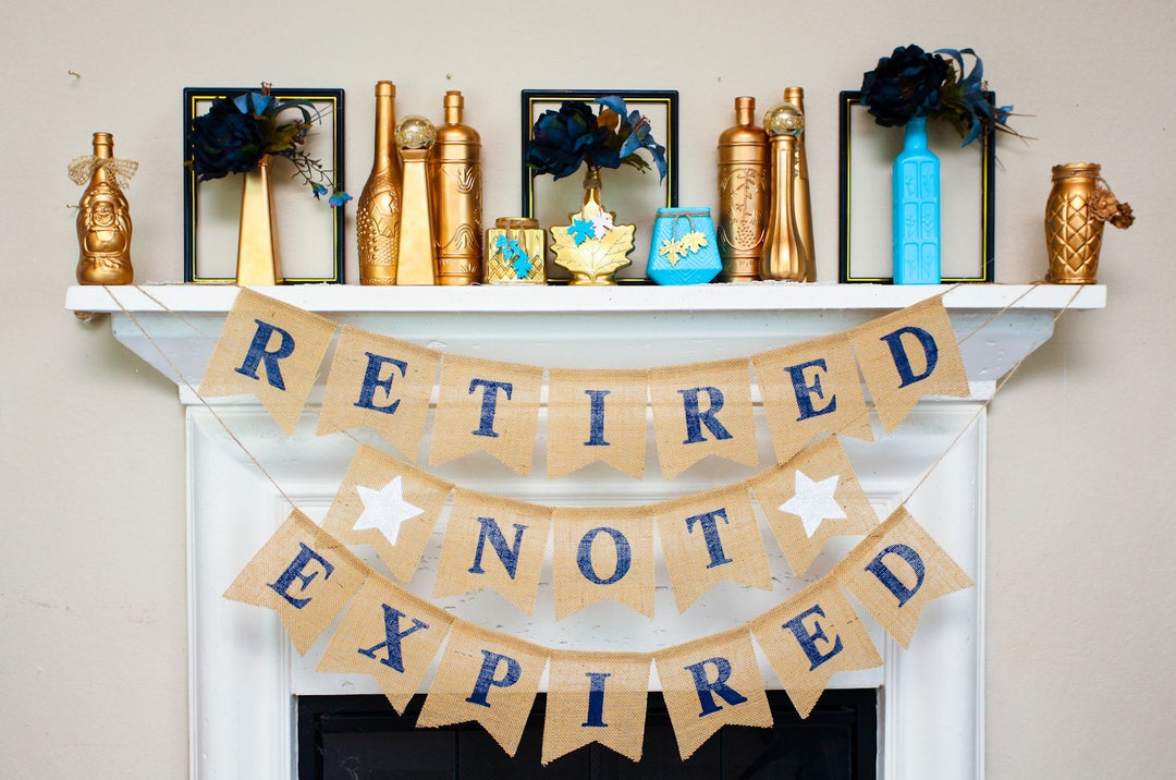 Rustic Retirement Banner: Retired Not Expired, Burlap Party Decoration ...
