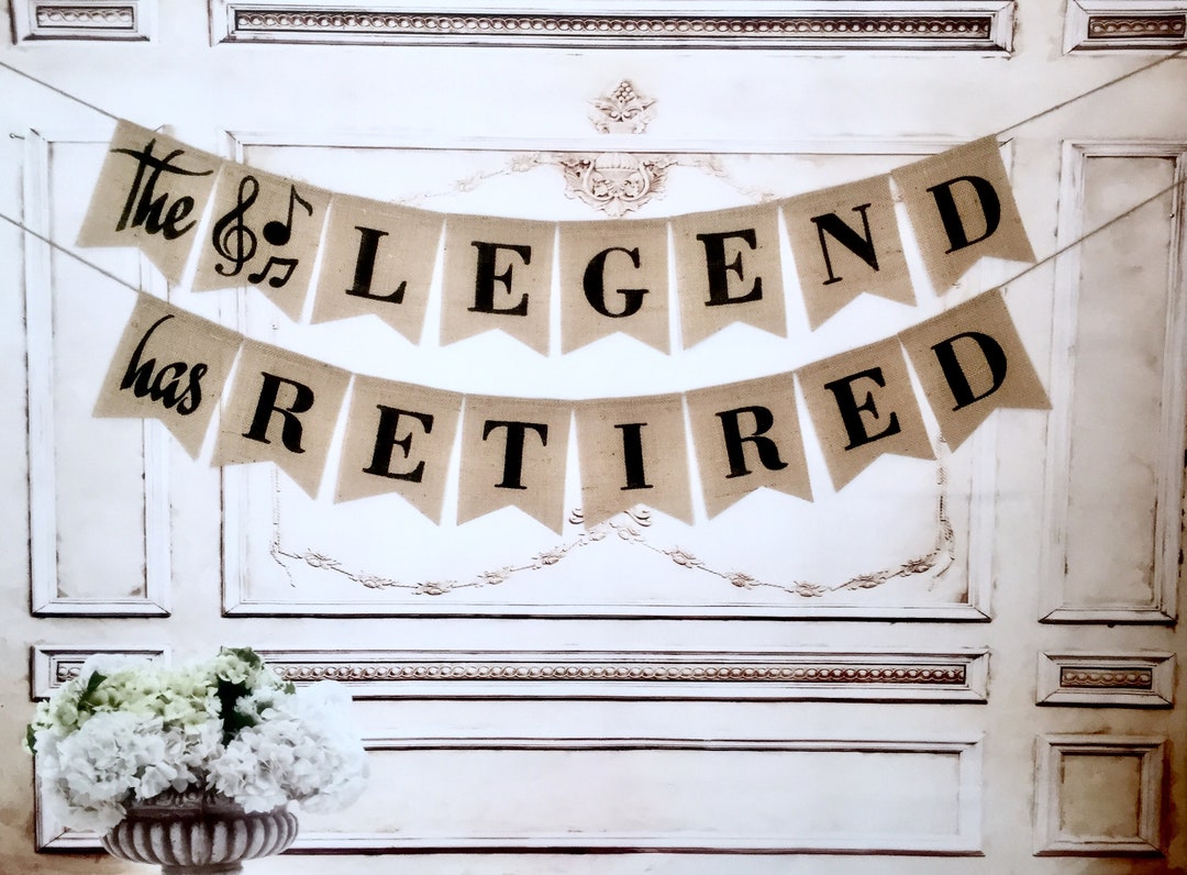 The Legend Has Retired Banner, Musician Banner, Music Notes Burlap ...