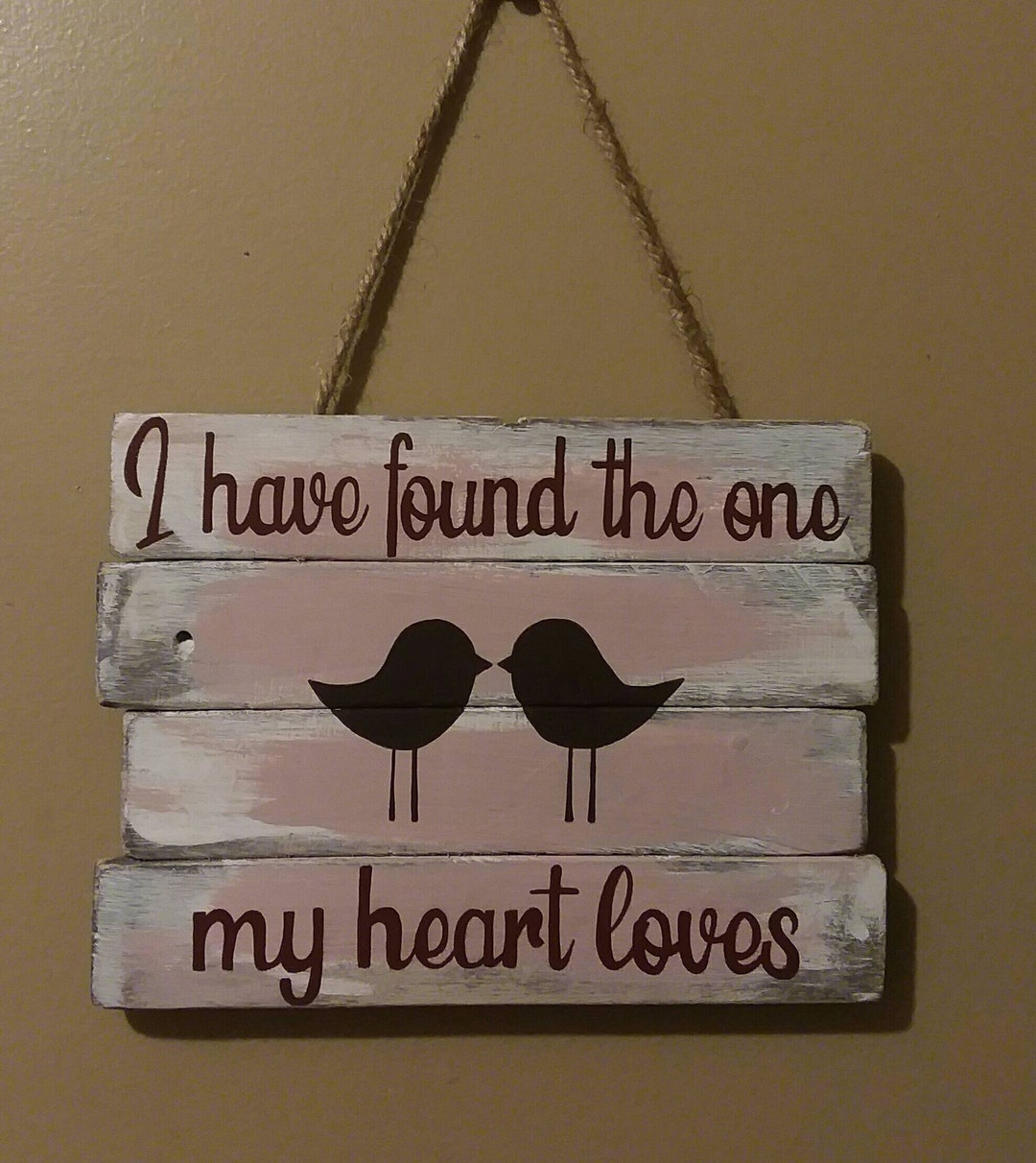 I Have Found the One My Heart Loves Distressed Wood Sign - Etsy