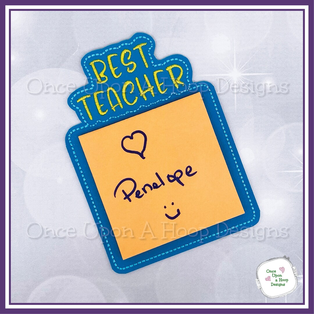 Best Teacher Sticky Note Holder 5x7 ITH Digital Machine Embroidery ...