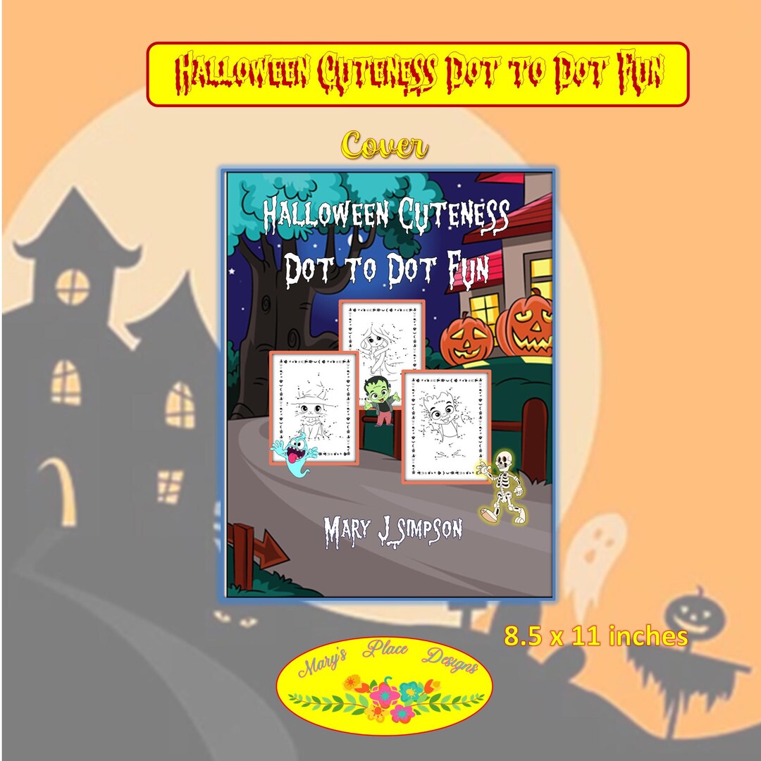 Halloween Cuteness Dot to Dot Fun 30 Different Not Too Scary Pictures ...