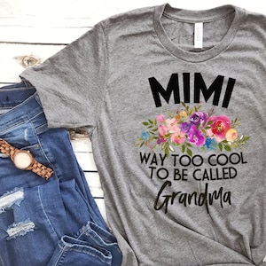 Mimi Tshirt, Mimi Shirt, Mimi Gift, Mimi T Shirt, Mimi Way Too Cool ...
