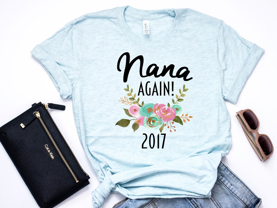 Nana Again, Nana Shirt, First Time Nana Gift, Nana T Shirt, Nana Tshirt ...
