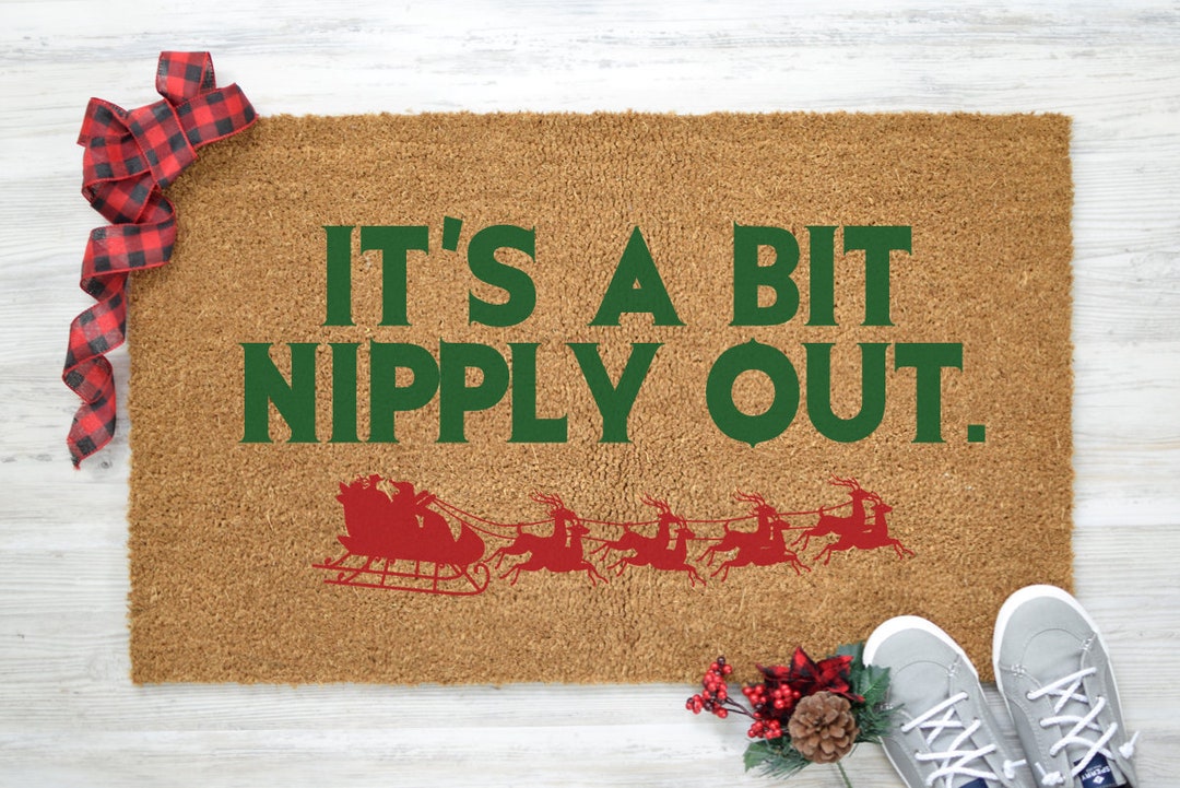 Christmas Welcome Mat, It's a Bit Nipply Out, Funny Christmas Doormat ...