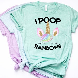 I Poop Rainbows, Unicorn Poop, Unicorn Shirt, Unicorn Farts, Funny ...