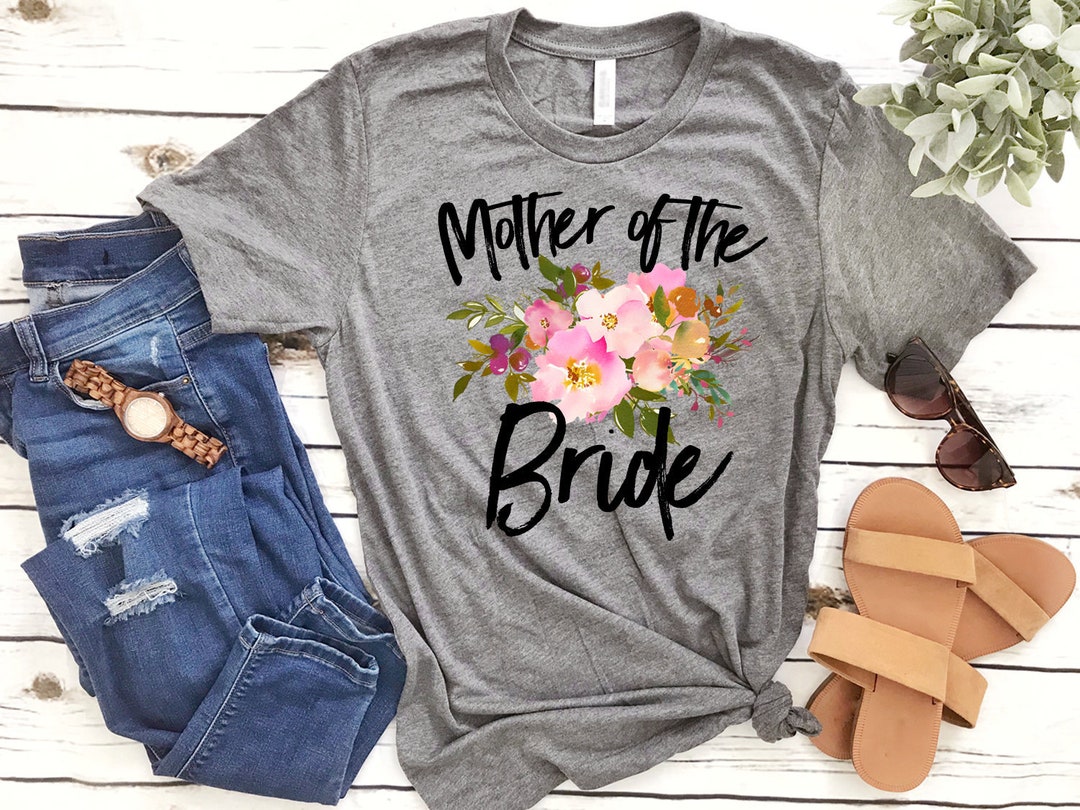 Mother of the Bride Shirt, Mother of the Bride Gift, Mother of the ...