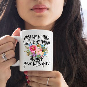 First My Mother, First My Mother Forever My Friend, Always Your Little ...