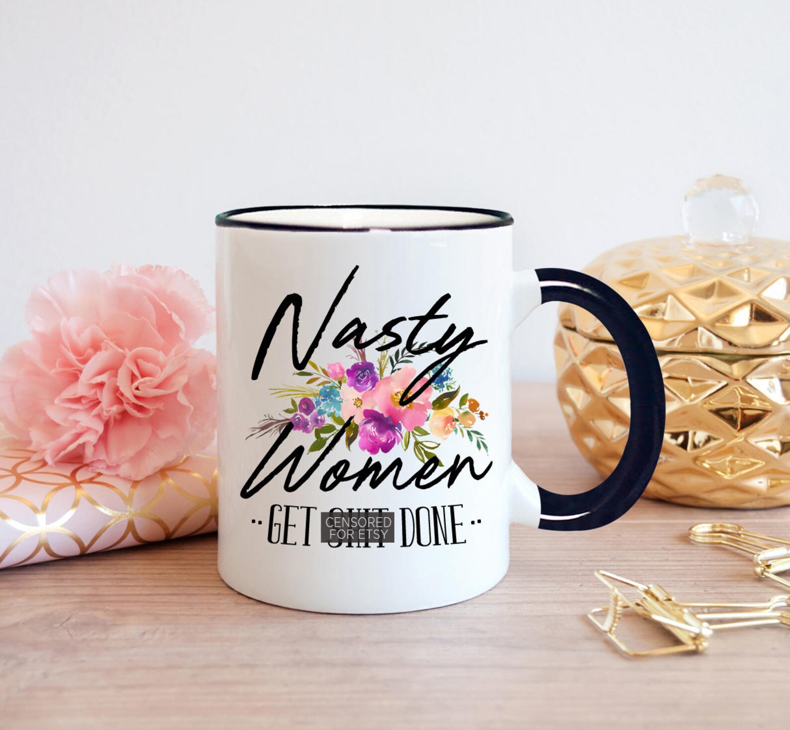 Nasty Woman Mug Nasty Women Mug Nasty Women Get Shit Done | Etsy