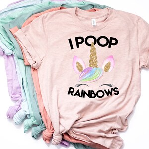 I Poop Rainbows, Unicorn Poop, Unicorn Shirt, Unicorn Farts, Funny ...