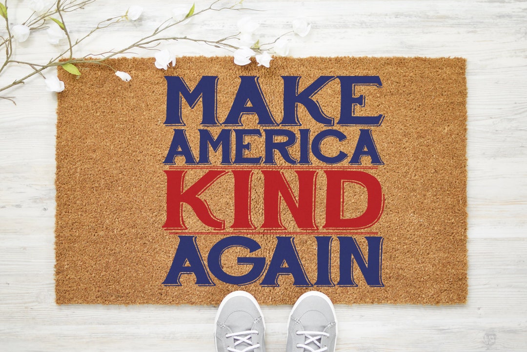 Make America Kind Again, Political Doormat, 2020 Doormat, Election ...