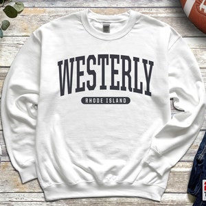 Westerly Sweatshirt | Soft Cozy Westerly Rhode Island Crewneck Sweater ...