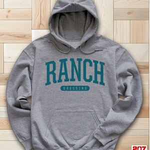 Ranch Hoodie Pullover Ranch Dressing Hooded Sweatshirt Funny Foodie ...