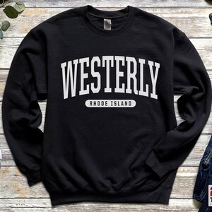 Westerly Sweatshirt | Soft Cozy Westerly Rhode Island Crewneck Sweater ...