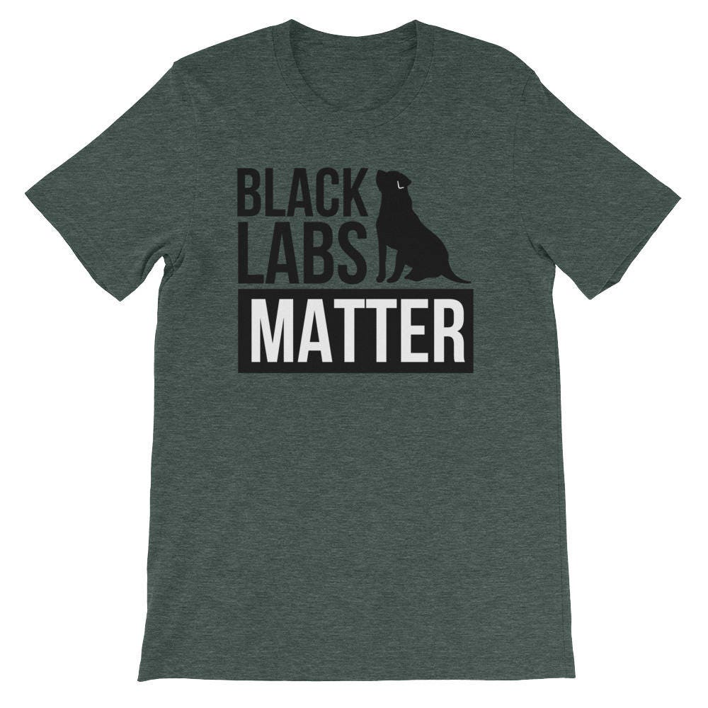 Black Labs Matter T-shirt - Etsy