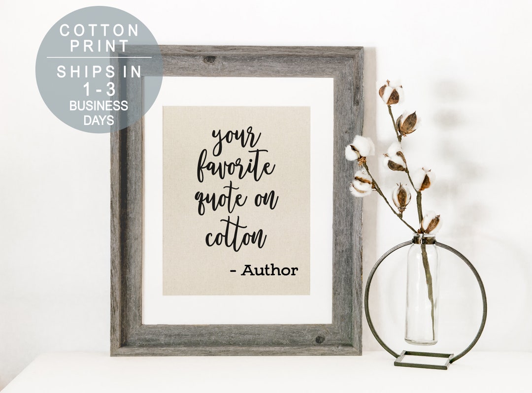 Design Your Own Custom Quote Print on Cotton Your Quote Here Custom ...