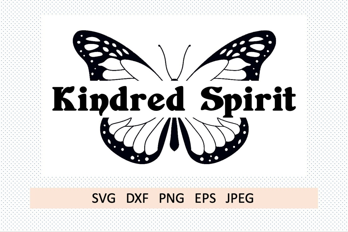 Kindred Spirit SVG, DXF, PNG Cricut Design Bundle W/ Eps and Jpeg Files ...