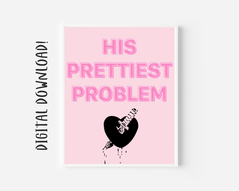 His Prettiest Problem Art Print Baddie Printables Wall Art for Women - Etsy