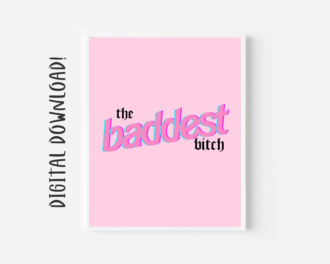 The Baddest Bitch, Feminist Art, Printable Quotes, Feminist Poster ...