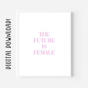 The Future is Female Feminist Printable Wall Art Instant Download ...
