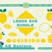 Lemon SVG Bundle | Lemon SVG | Lemon Slice Svg | Lemons Svg | Split ...