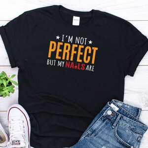 Funny Nail Technician Salon Humor Design for Nail Tech T-shirtnailist ...