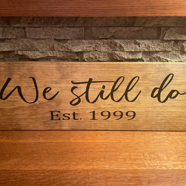 We Still Do Sign - Etsy