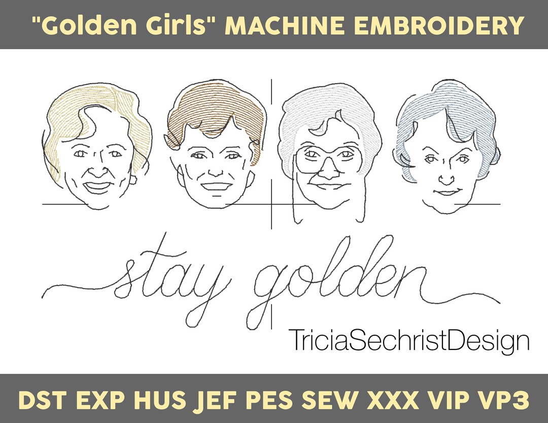 Golden Girls Embroidery Download- Lightly Stitched-sketch Stitch- 5"x7 ...