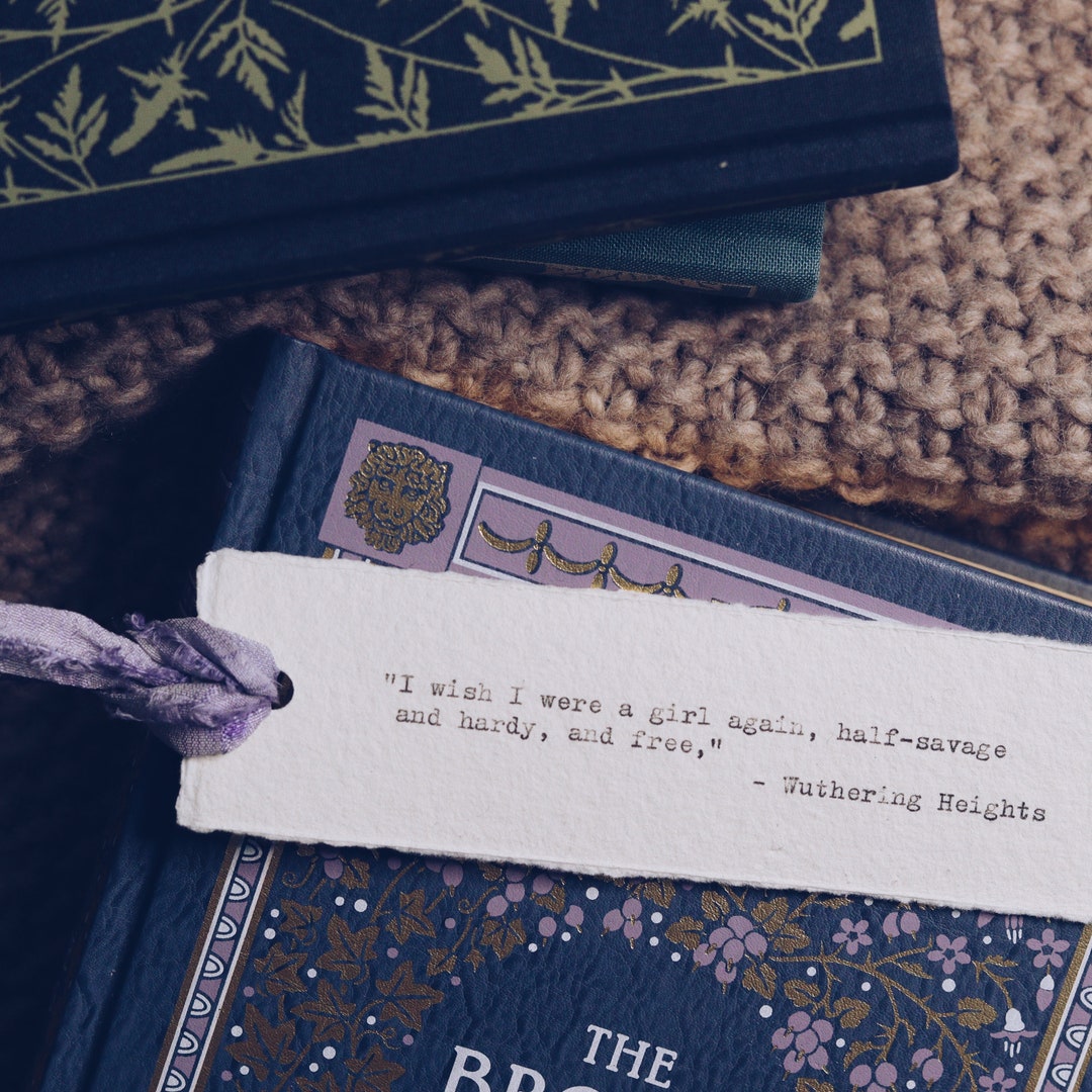 Wuthering Heights Bookmark, Wish I Were a Girl Again Emily Brontë Quote ...