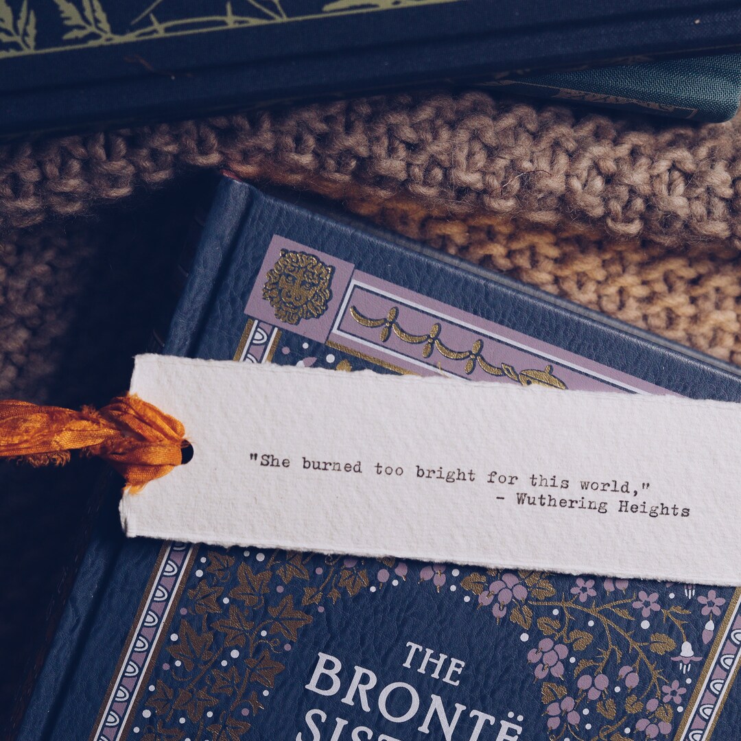 Wuthering Heights bookmark, Burned Too Bright Emily Brontë quote ...
