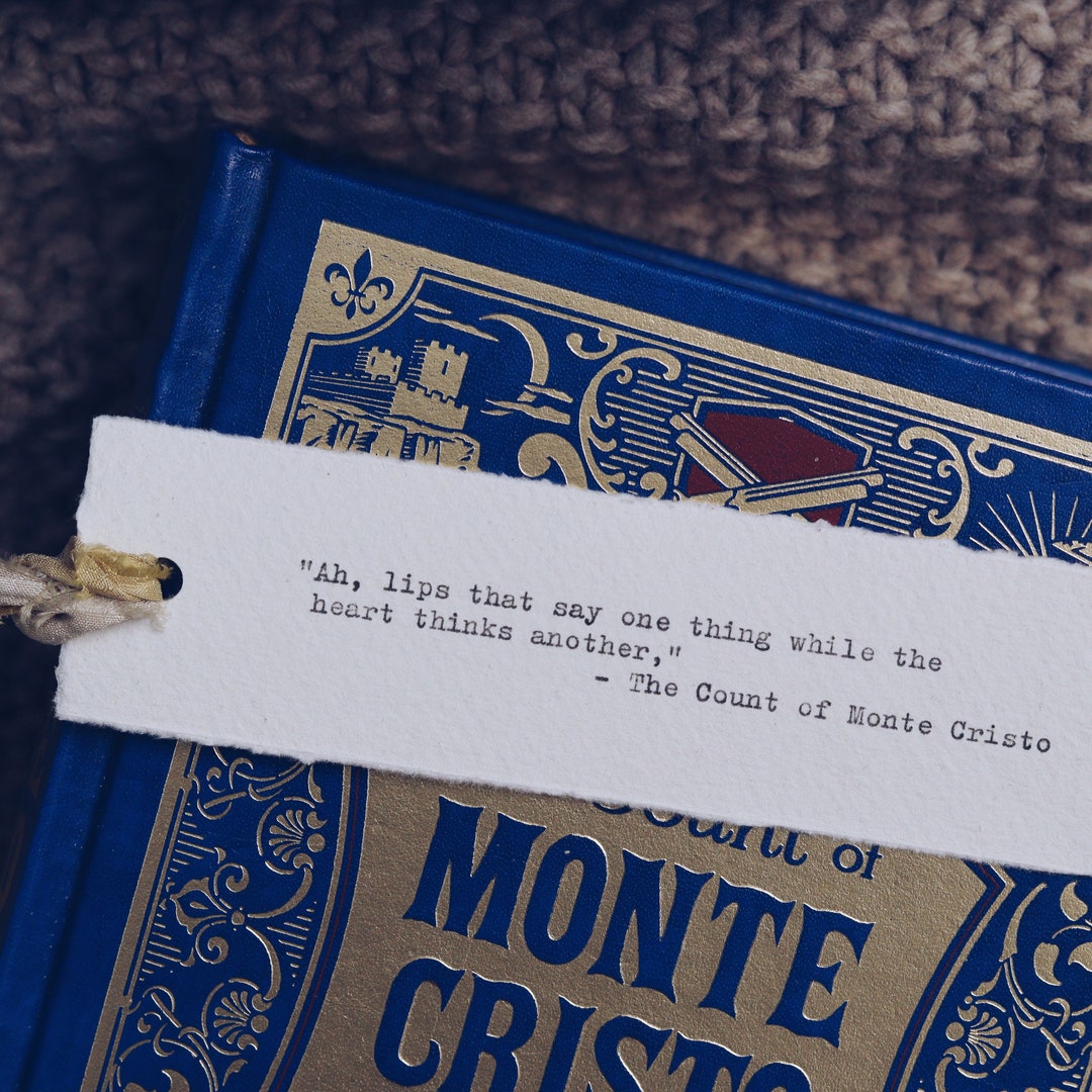 The Count of Monte Cristo Bookmark, Lips That Say One Thing Quote ...