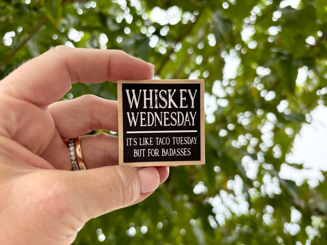 Whiskey Wednesday Magnet, Taco Tuesday Magnet, Badass, Sarcasm, Humor ...
