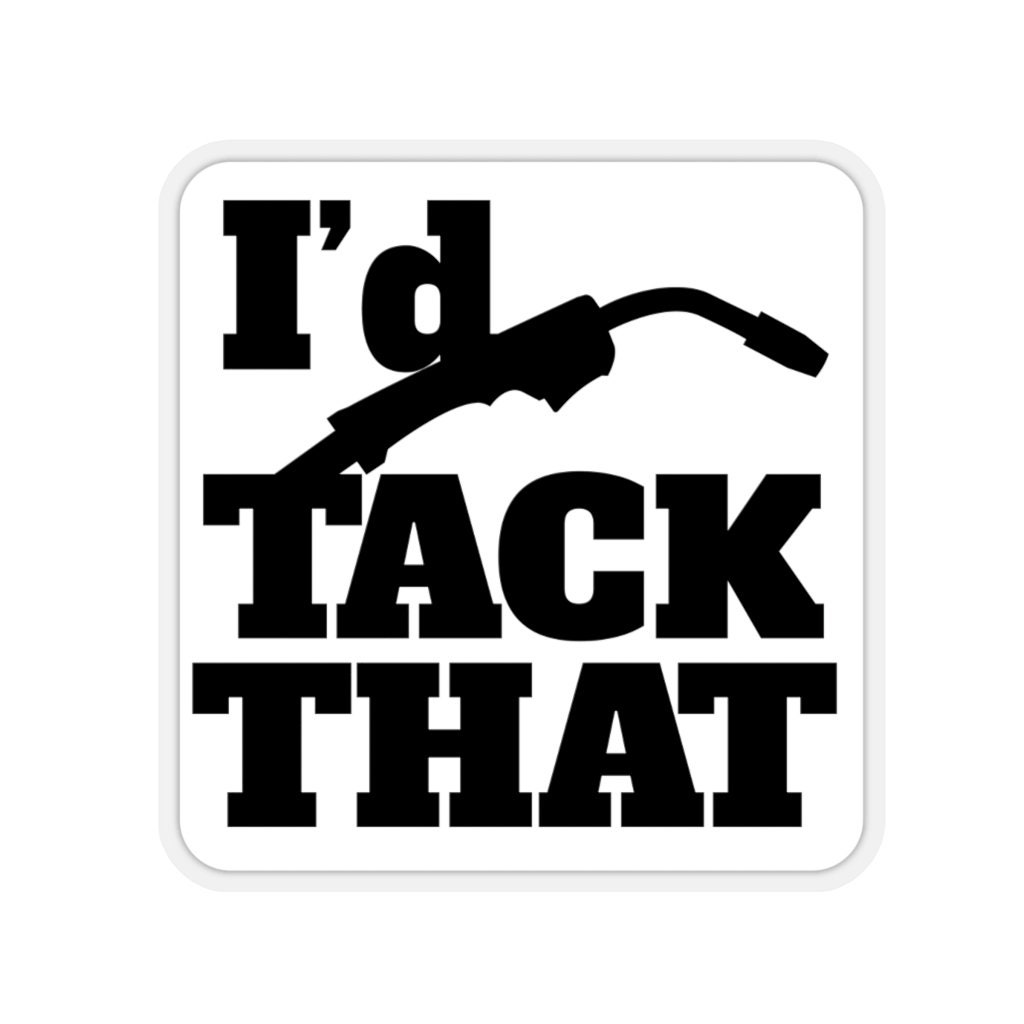 Funny Welder Welding Joke I'd Tack That Fabricator Gift - Etsy