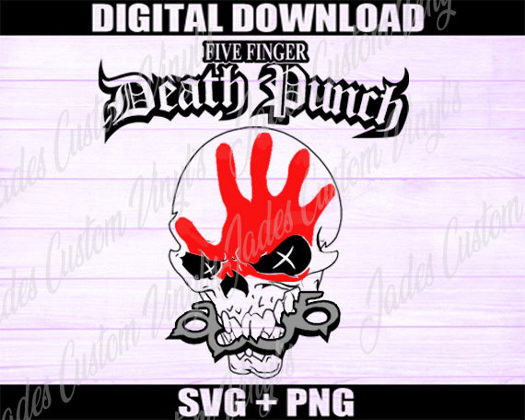 Five Finger Death Punch Svg, this is a SVG File Download Only, No PNG ...